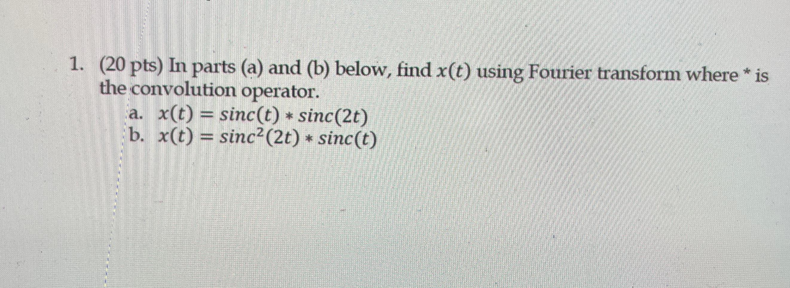 Solved (20 ﻿pts) ﻿In parts (a) ﻿and (b) ﻿below, find x(t) | Chegg.com