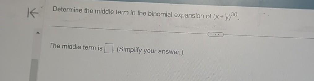 Solved Determine the middle term in the binomial expansion | Chegg.com