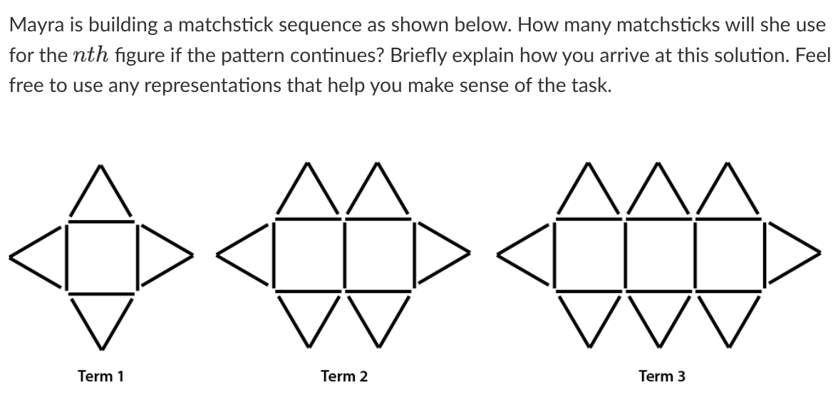 Solved Mayra is building a matchstick sequence as shown | Chegg.com
