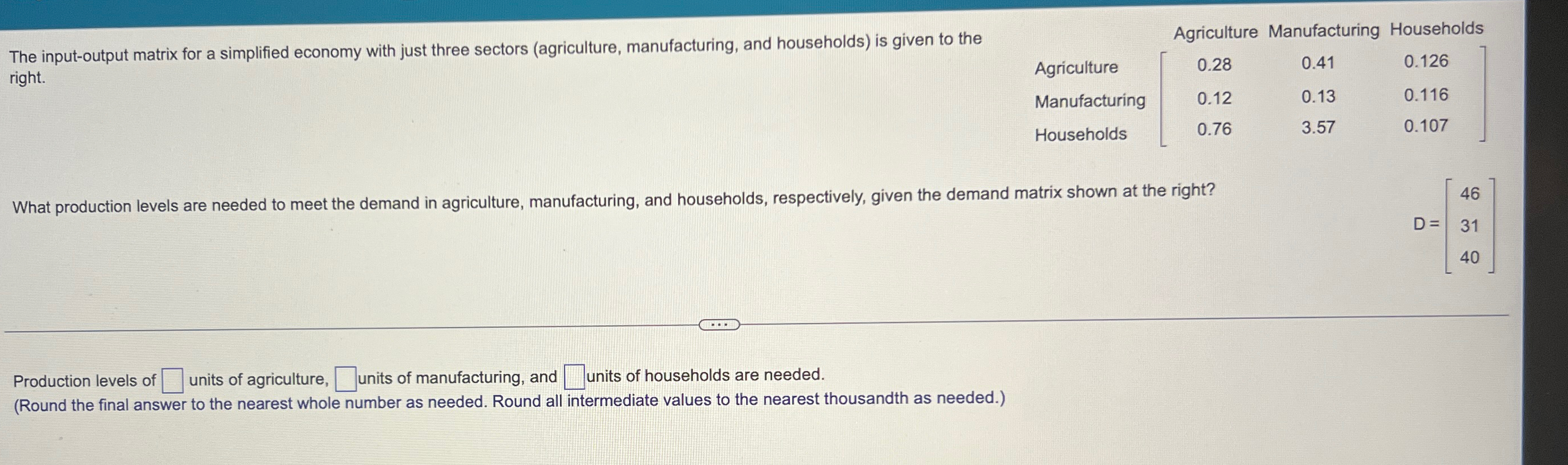 Solved The Input Output Matrix For A Simplified Economy With