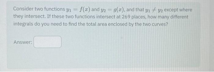 Solved Consider two functions y1=f(x) and y2=g(x), and that | Chegg.com