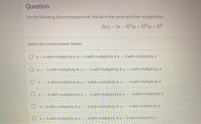 Solved Question For the following factored polynomial, find | Chegg.com