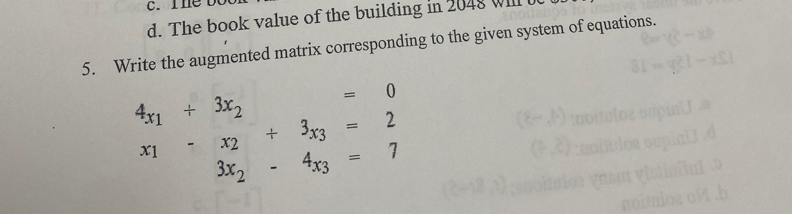 Solved 5. ﻿Write the augmented matrix corresponding to the | Chegg.com