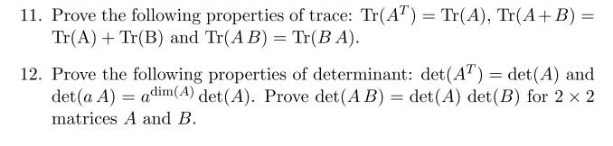 Solved 11. Prove the following properties of trace: Tr(AT) = | Chegg.com