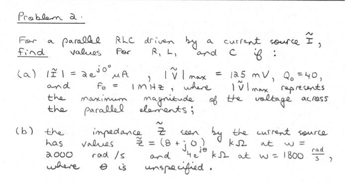 Solved For a parallel RLC driven by a current source I~, | Chegg.com