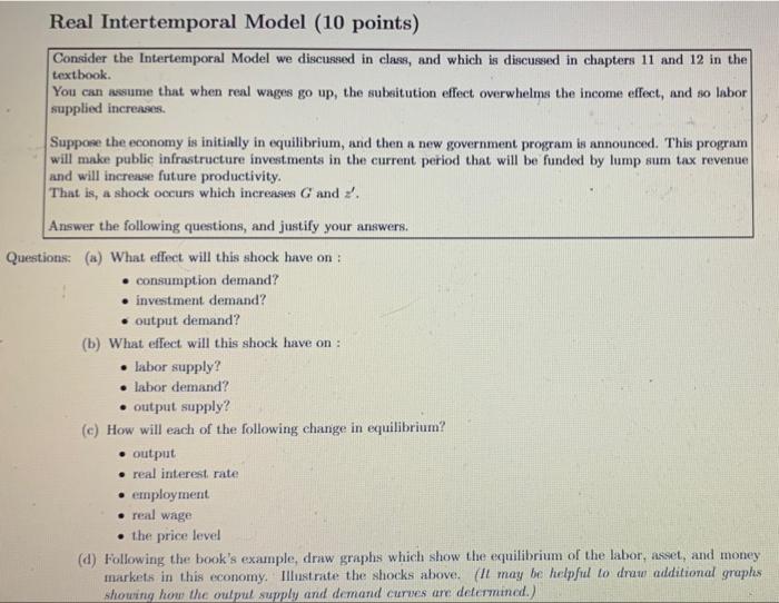 Solved Real Intertemporal Model (10 points) Consider the | Chegg.com