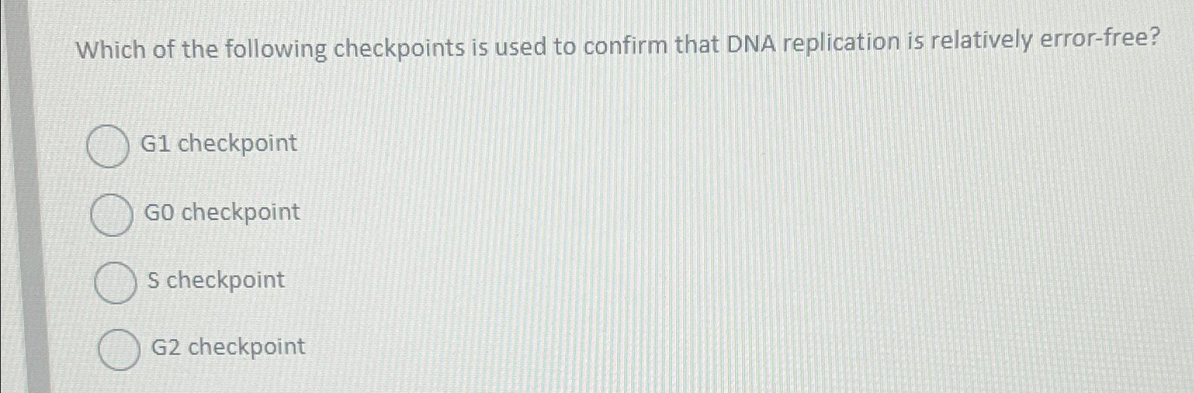 Solved Which of the following checkpoints is used to confirm | Chegg.com