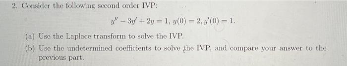 Solved 2. Consider the following second order IVP: V" - 3y + | Chegg.com
