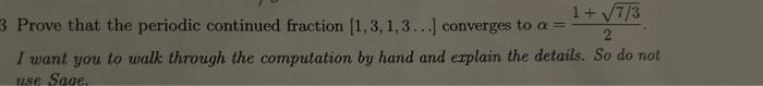 Solved Prove that the periodic continued fraction [1,3,1,3…] | Chegg.com