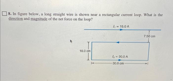 Solved 8. In figure below, a long straight wire is shown | Chegg.com