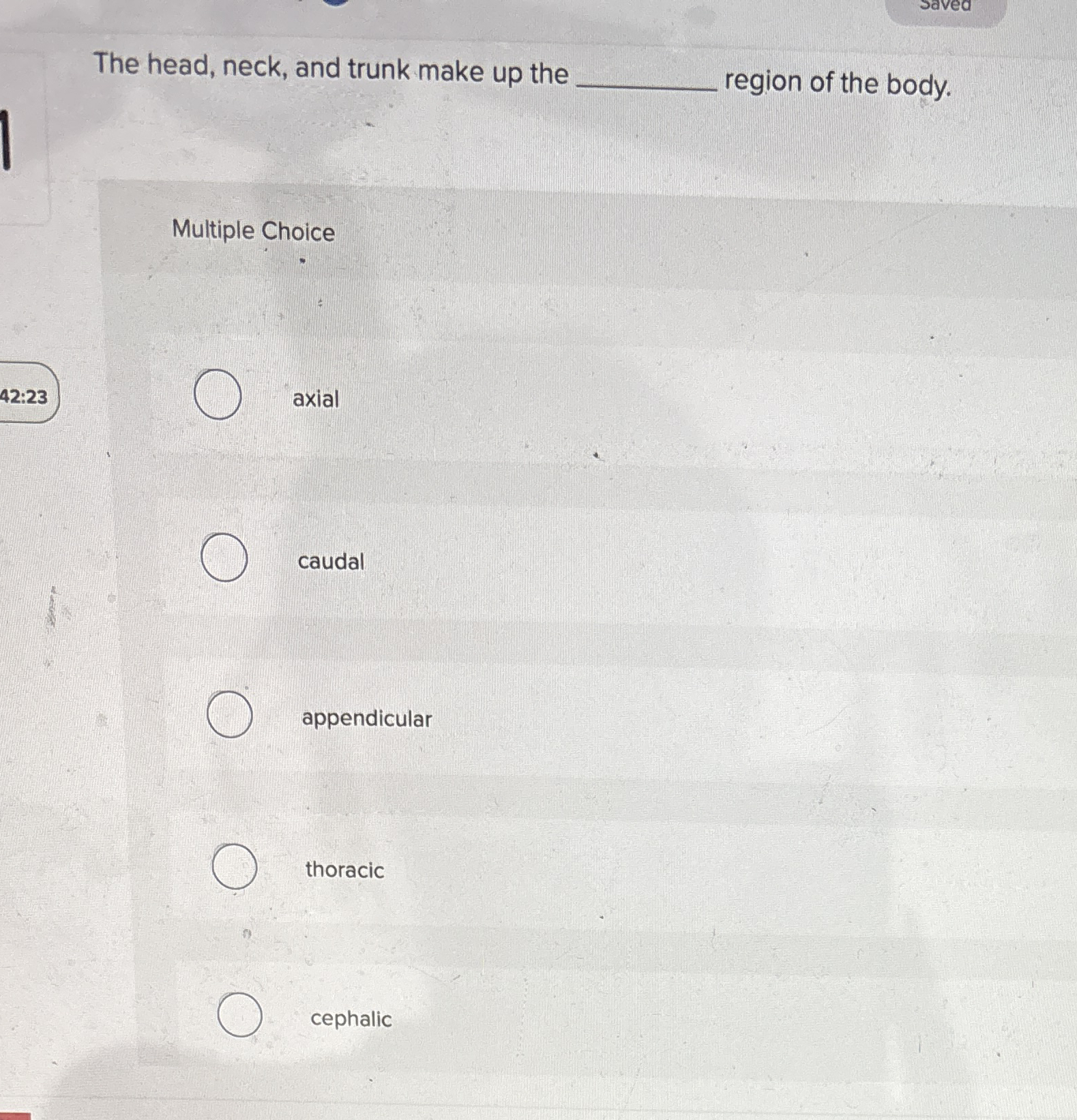 The head, neck, and trunk make up the ﻿region of | Chegg.com
