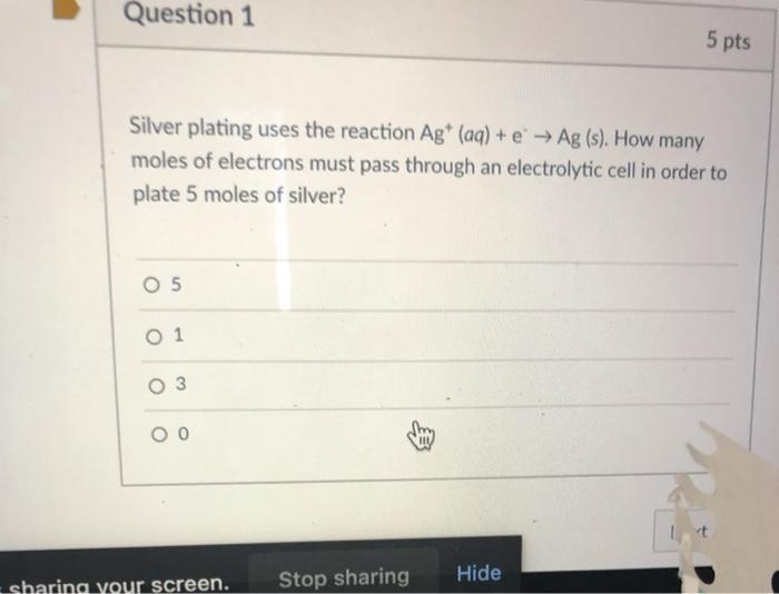 Solved Question 1 5 pts Silver plating uses the reaction Ag+ | Chegg.com