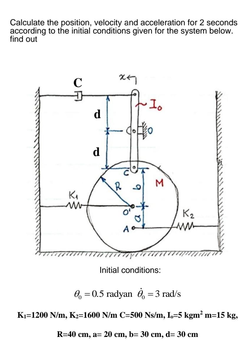 Solved Calculate the position, velocity and acceleration for | Chegg.com