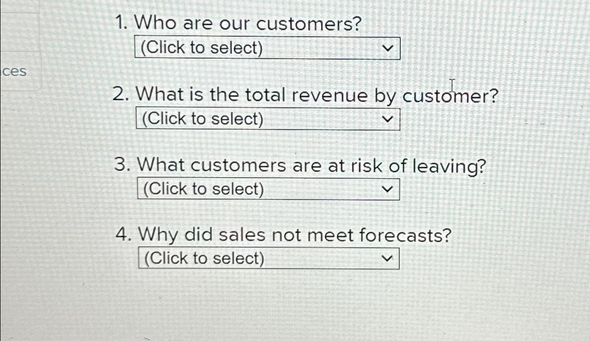 Solved Who are our customers?(Click to select)What is the | Chegg.com