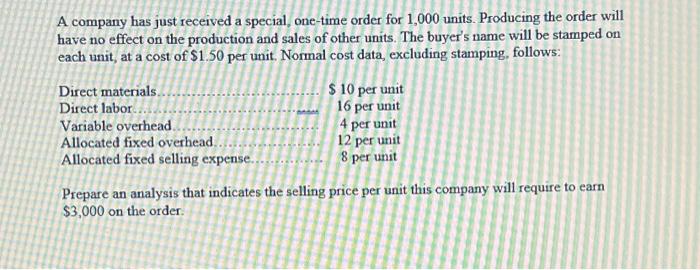 Solved A company has just received a special, one-time order | Chegg.com