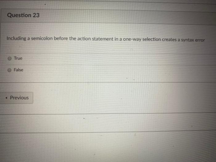 Solved Question 23 Including a semicolon before the action | Chegg.com