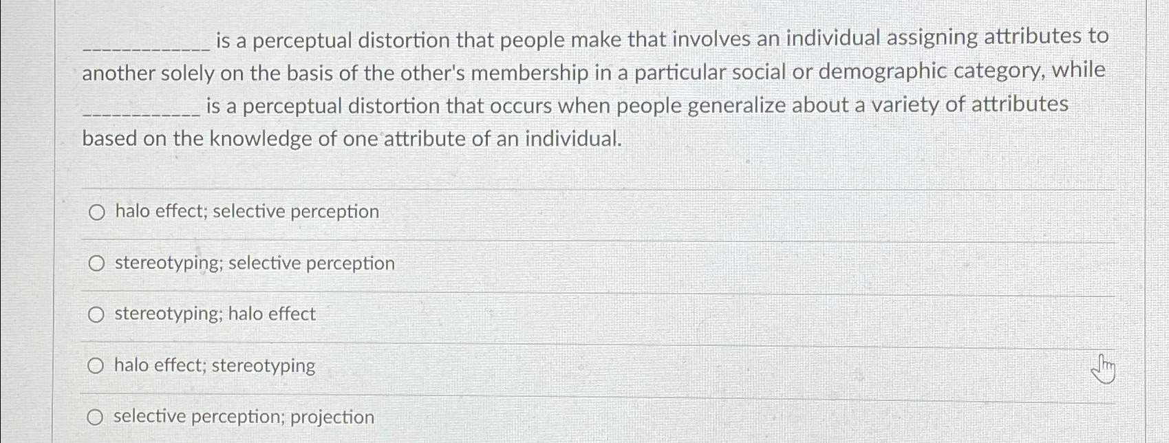 Solved is a perceptual distortion that people make that | Chegg.com