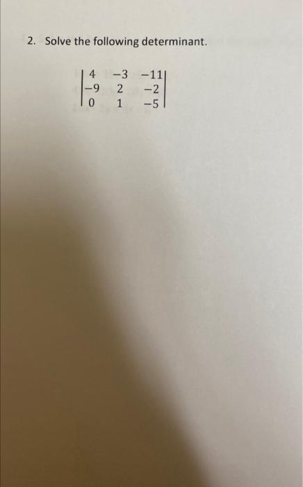 Solved 2. Solve the following determinant. | Chegg.com