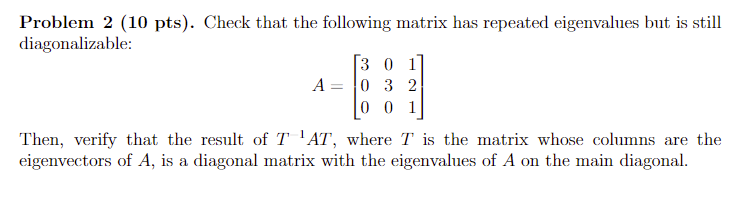 Solved Problem 2 (10 ﻿pts). ﻿Check that the following matrix | Chegg.com