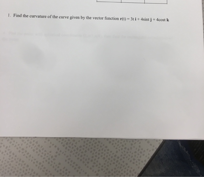 Solved 1. Find the curvature of the curve given by the | Chegg.com