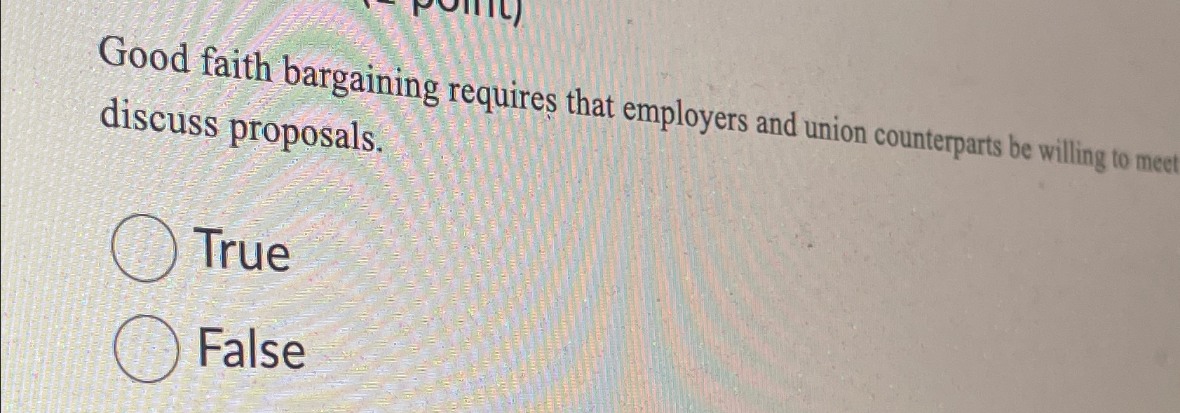 Solved Good faith bargaining requires that employers and | Chegg.com