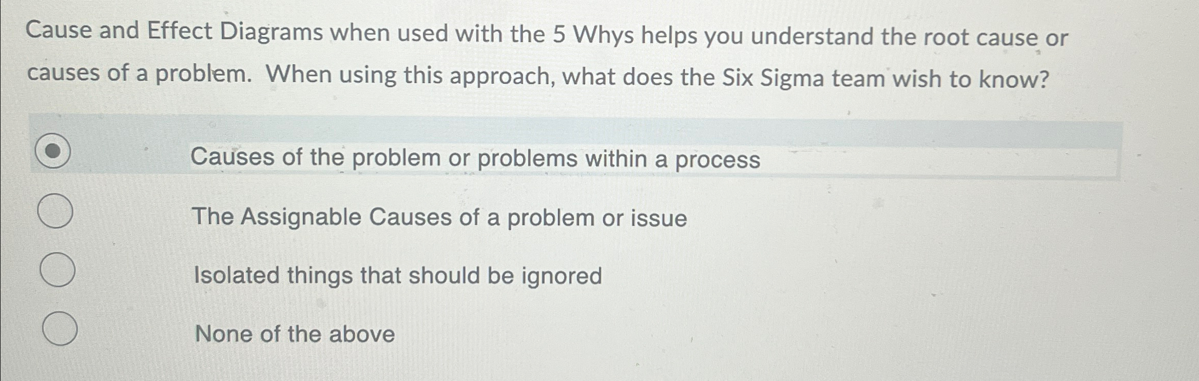 Solved Cause and Effect Diagrams when used with the 5 ﻿Whys | Chegg.com