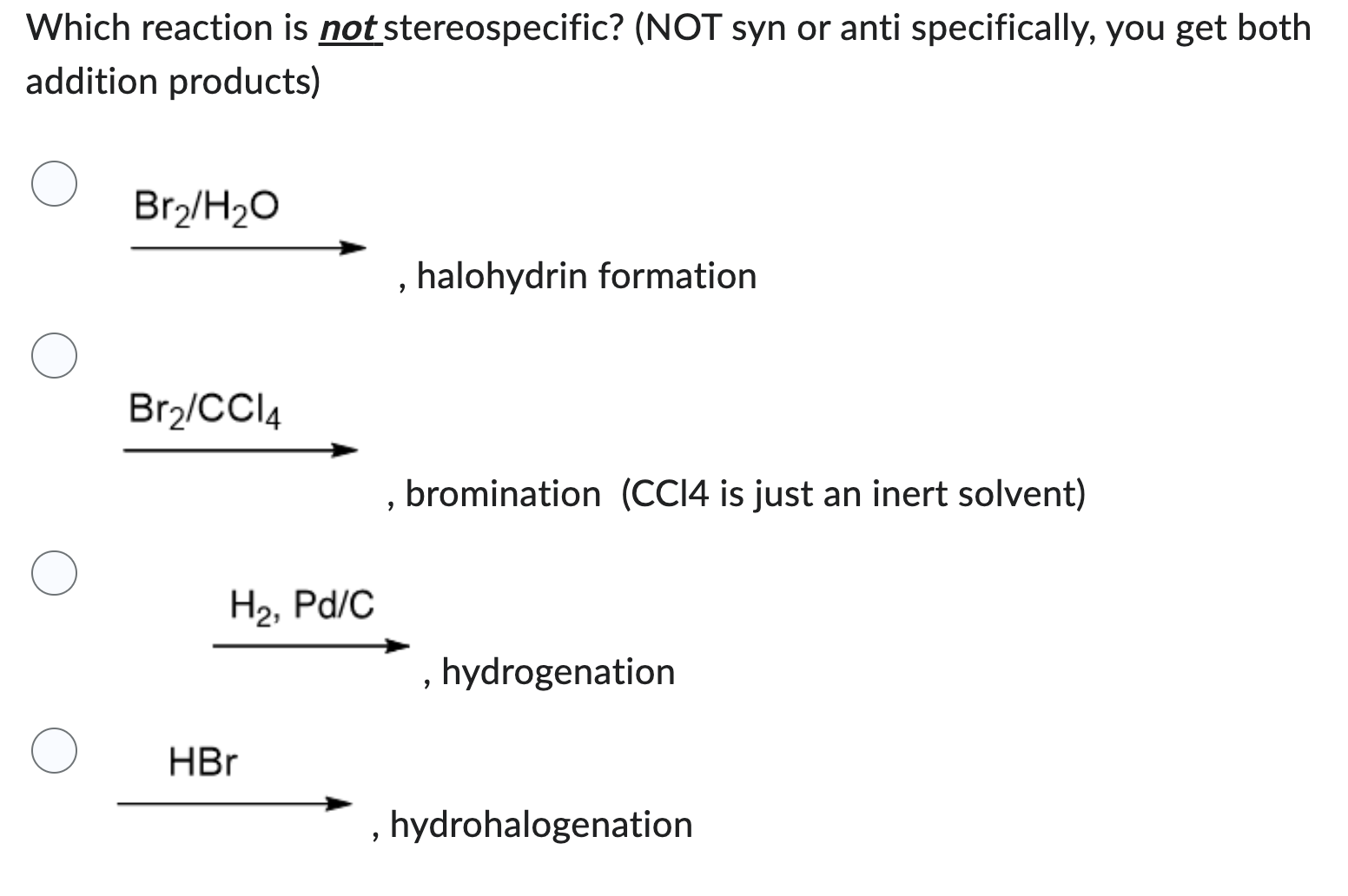 Solved Which reaction is ﻿not stereospecific? (NOT syn or | Chegg.com