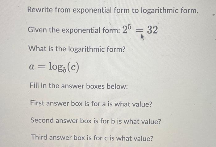 Solved rewrite from exponential form to logarithmic formfor | Chegg.com