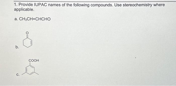 Solved 1. Provide IUPAC names of the following compounds. | Chegg.com