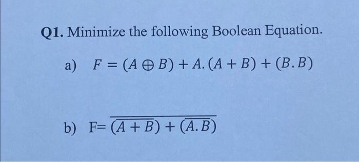 Solved Q1. Minimize the following Boolean Equation. a) | Chegg.com
