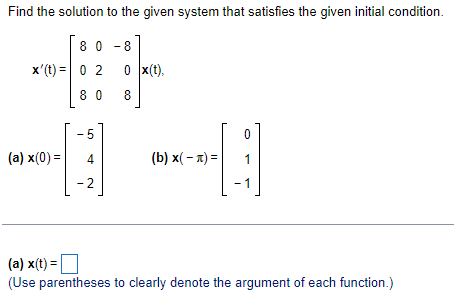 Solved (a) x(t)=(Use parentheses to clearly denote the | Chegg.com
