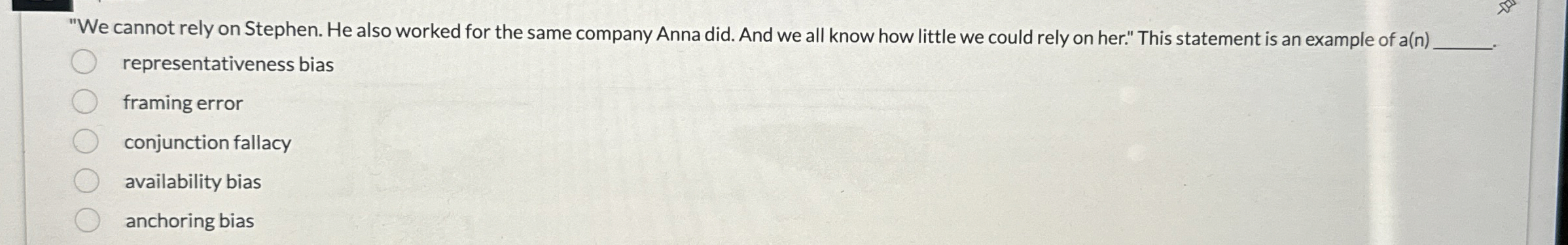Solved "We cannot rely on Stephen. He also worked for the | Chegg.com