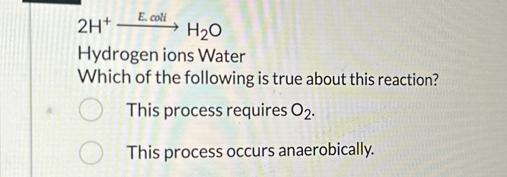 Solved 2H+→E.coliH2OHydrogen ions WaterWhich of the | Chegg.com