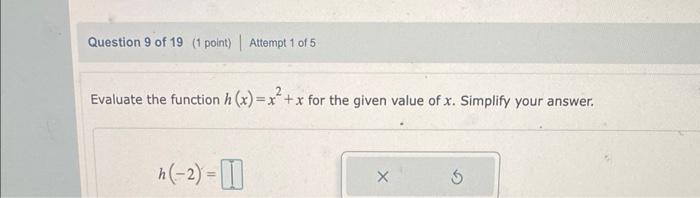 Solved Evaluate the function h(x)=x2+x for the given value | Chegg.com