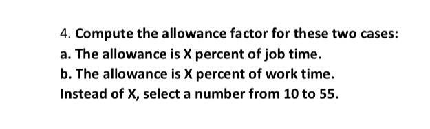 Solved 4. Compute the allowance factor for these two cases: | Chegg.com