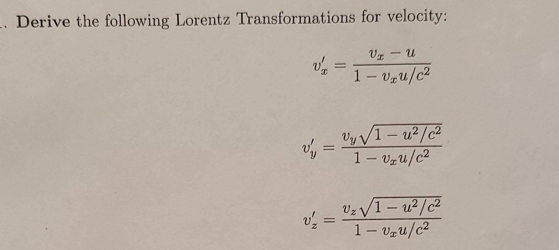 Solved - Derive the following Lorentz Transformations for | Chegg.com