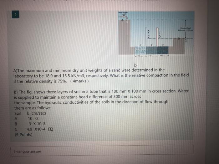 Solved A)The maximum and minimum dry unit weights of a sand | Chegg.com