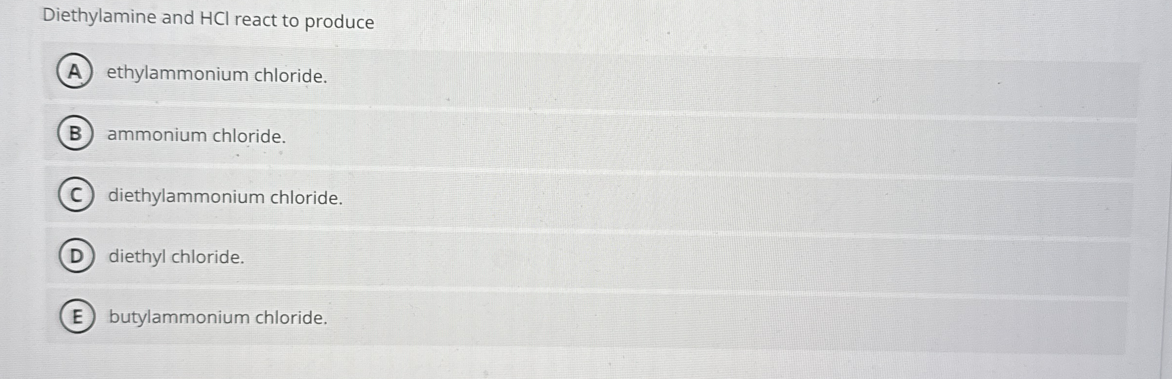 Solved Diethylamine and HCl react to produceethylammonium | Chegg.com