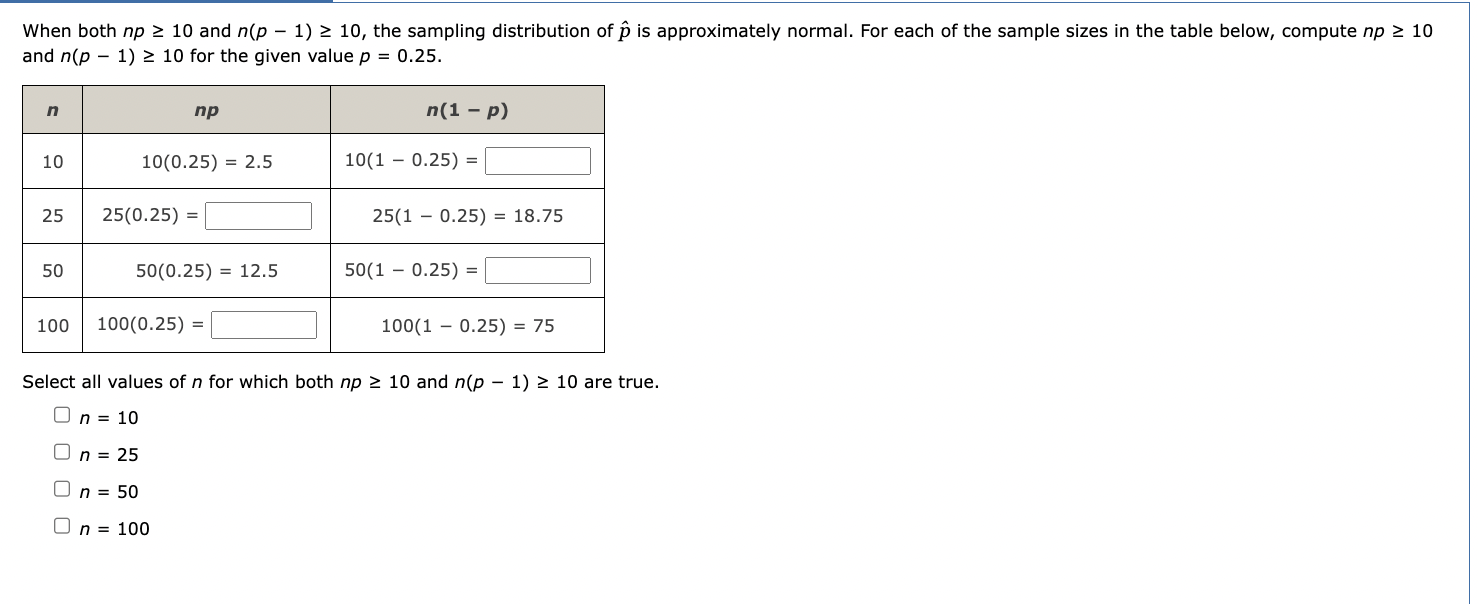 Solved When both np≥10 ﻿and n(p-1)≥10, ﻿the sampling | Chegg.com