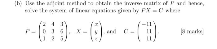 Solved (b) Use the adjoint method to obtain the inverse | Chegg.com