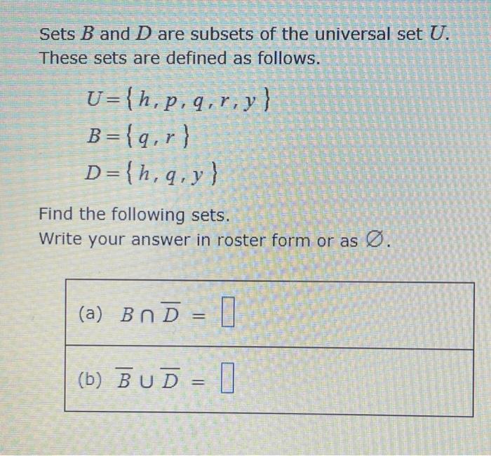 Solved Sets B and D are subsets of the universal set U. | Chegg.com