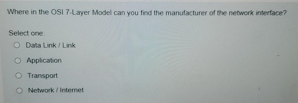 Solved Where in the OSI 7-Layer Model can you find the | Chegg.com