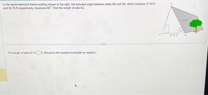 Solved In the asymmetrical A.frame building shown to the | Chegg.com