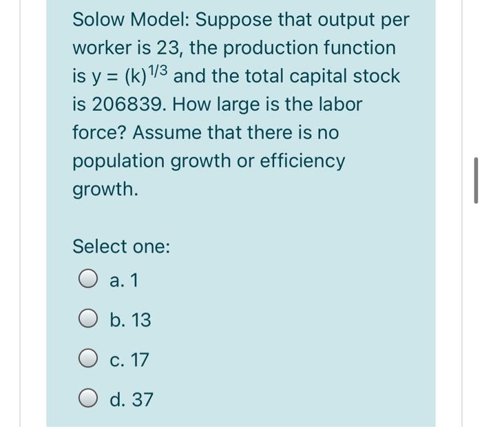 Solved Solow Model: Suppose that output per worker is 23, | Chegg.com