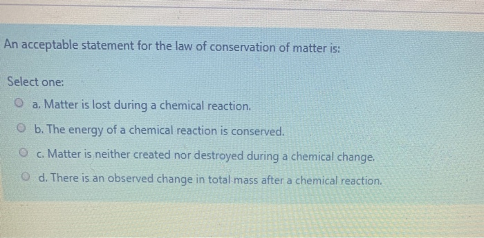 Solved An acceptable statement for the law of conservation | Chegg.com