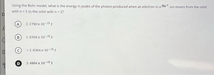 Solved Using The Bohr Model What Is The Energy In Joules Of