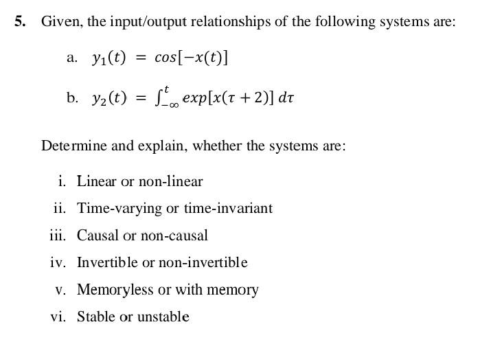 Solved 5. Given, the input/output relationships of the | Chegg.com