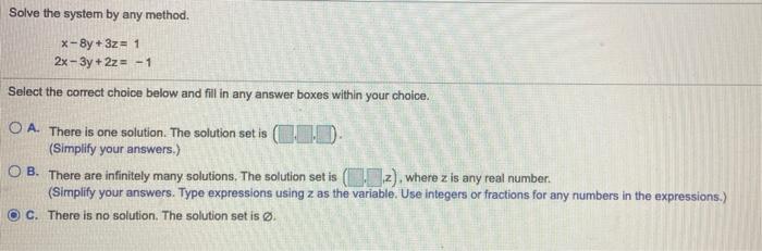 Solved Solve the system by any method. X-8y + 3z= 1 2x - 3y | Chegg.com