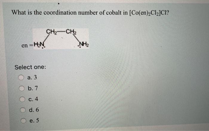 Solved What is the coordination number of cobalt in | Chegg.com