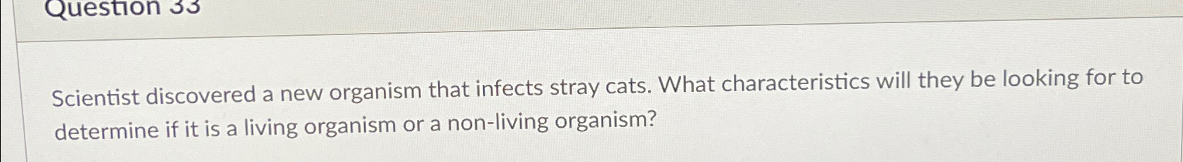 Solved Scientist discovered a new organism that infects | Chegg.com